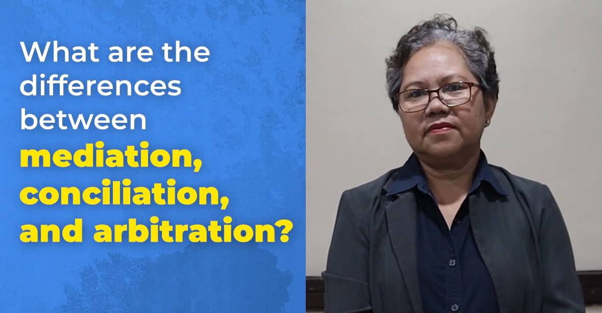 Ano ang kaibahan ng conciliation, mediation, at arbitration? – Katarungang Pambarangay